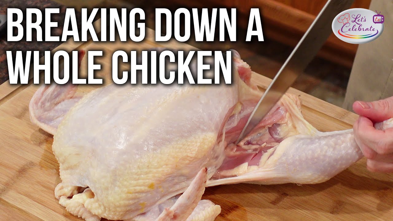 Break Down a Whole Chicken: Easy & Fast - Let's Celebrate TV