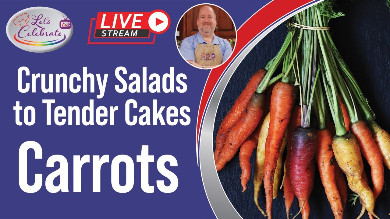 Cooking with Carrots: From Crunchy Salads to Tender Cakes - Let's ...