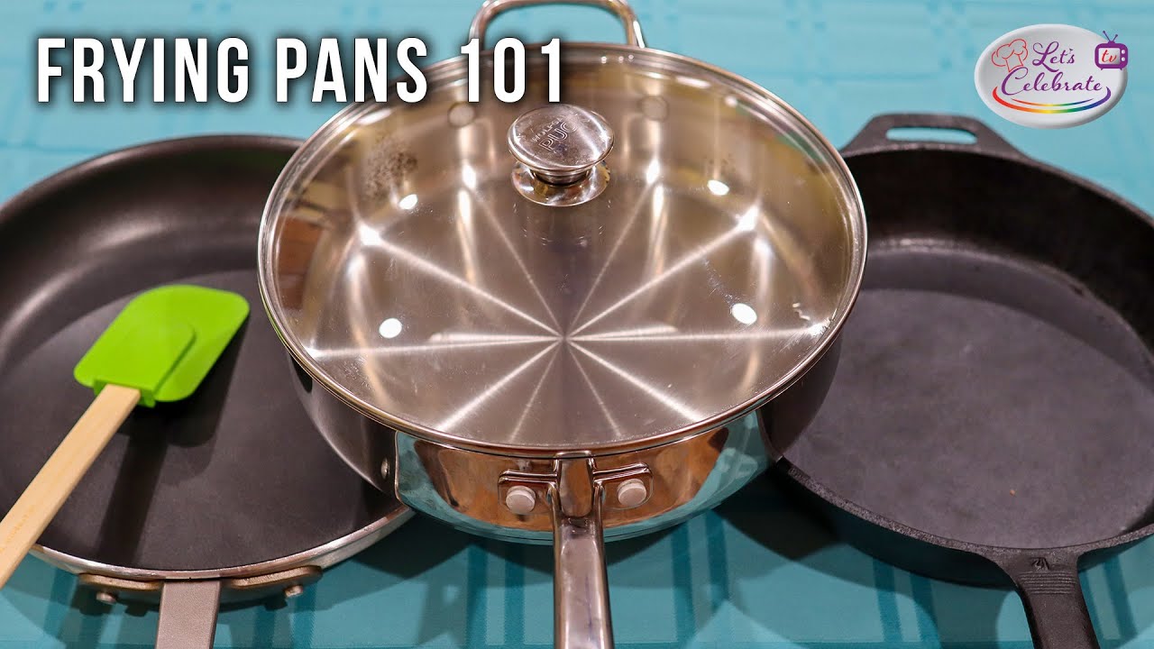 Frying Pans 101 - The Tale of 3 Skillets | Basic Kitchen Skills - Let's ...