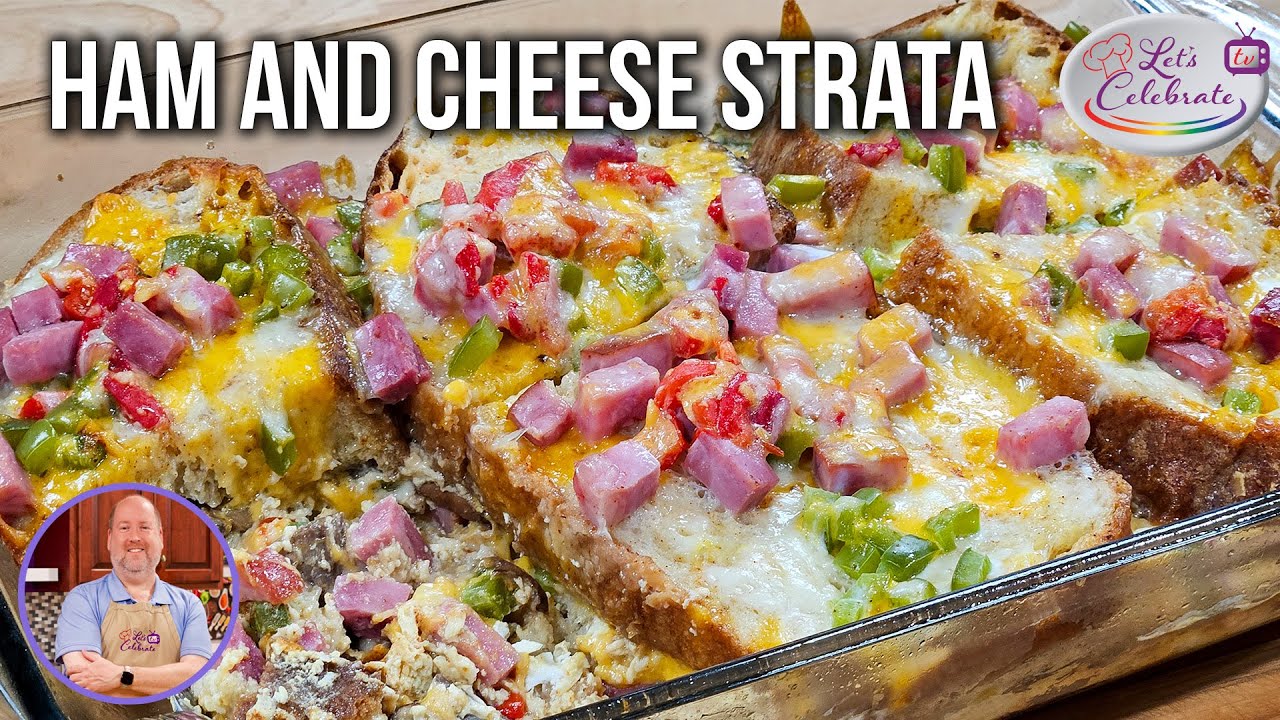 How to Make a Ham and Cheese Strata - The Perfect Brunch Casserole ...