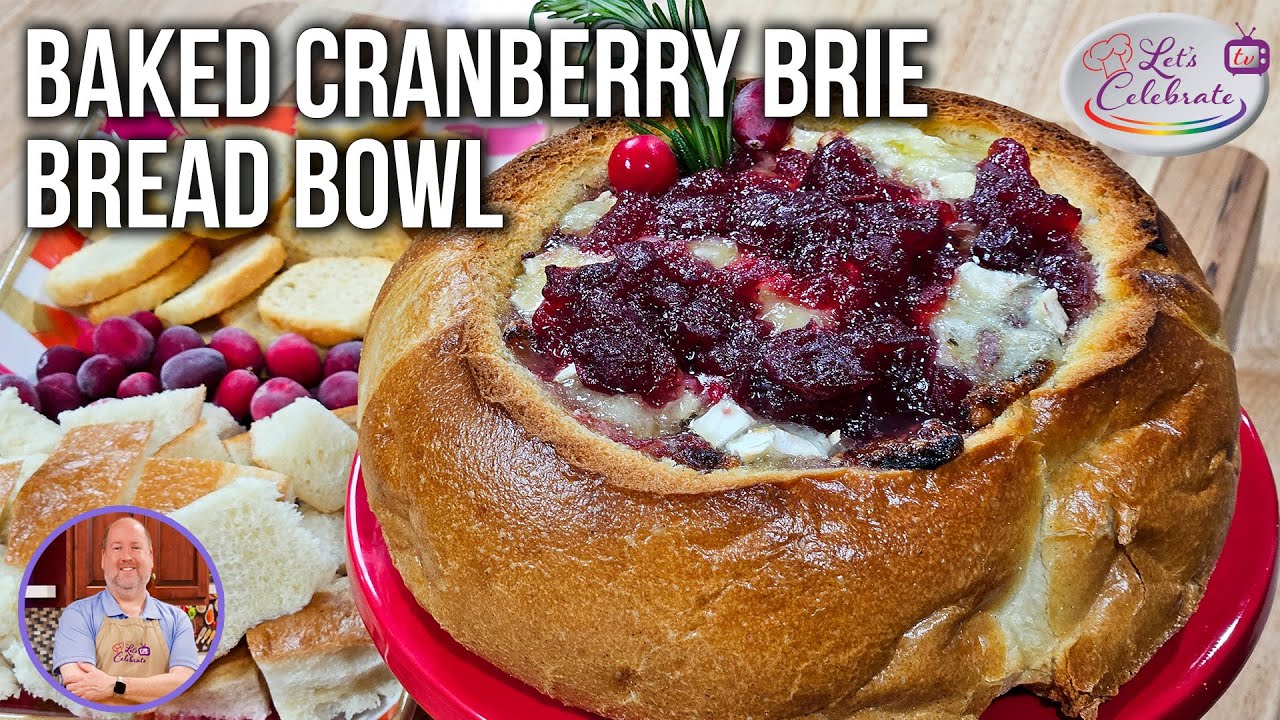 How to Make Baked Cranberry Brie in a Bread Bowl - It's Brie-tiful! - Let's Celebrate TV