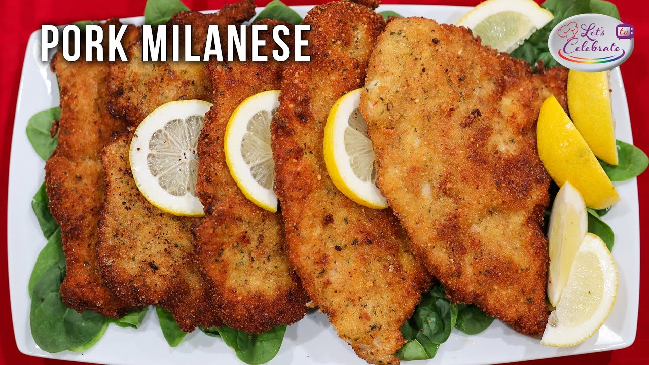 How to Make Pork Milanese - Italian Pork Cutlets - Let's Celebrate TV