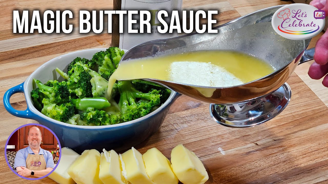 Magic Butter Sauce: Mastering Beurre Monte - Let's Celebrate TV