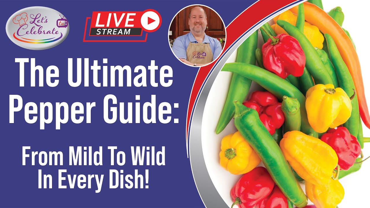 The Ultimate Pepper Guide: From Mild To Wild In Every Dish! - Let's ...