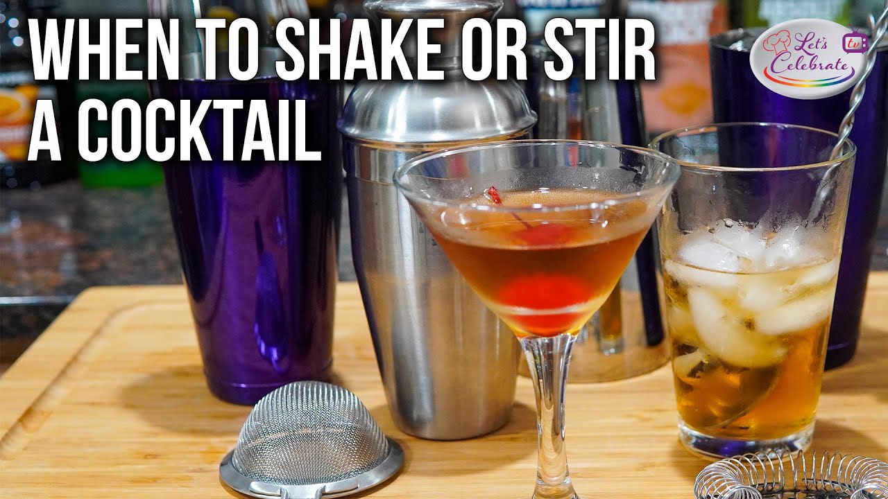 When to Shake or Stir a Cocktail - Basic Bar Skills - Let's Celebrate TV